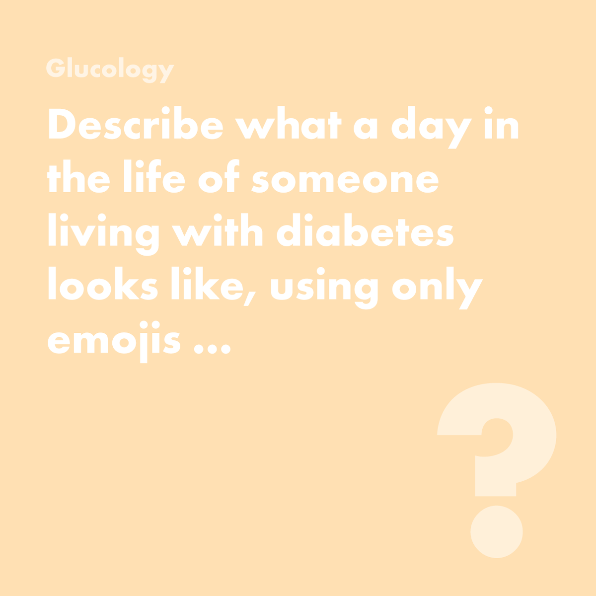 DESCRIBE LIFE AS A DIABETIC USING EMOJIS – Glucology Store