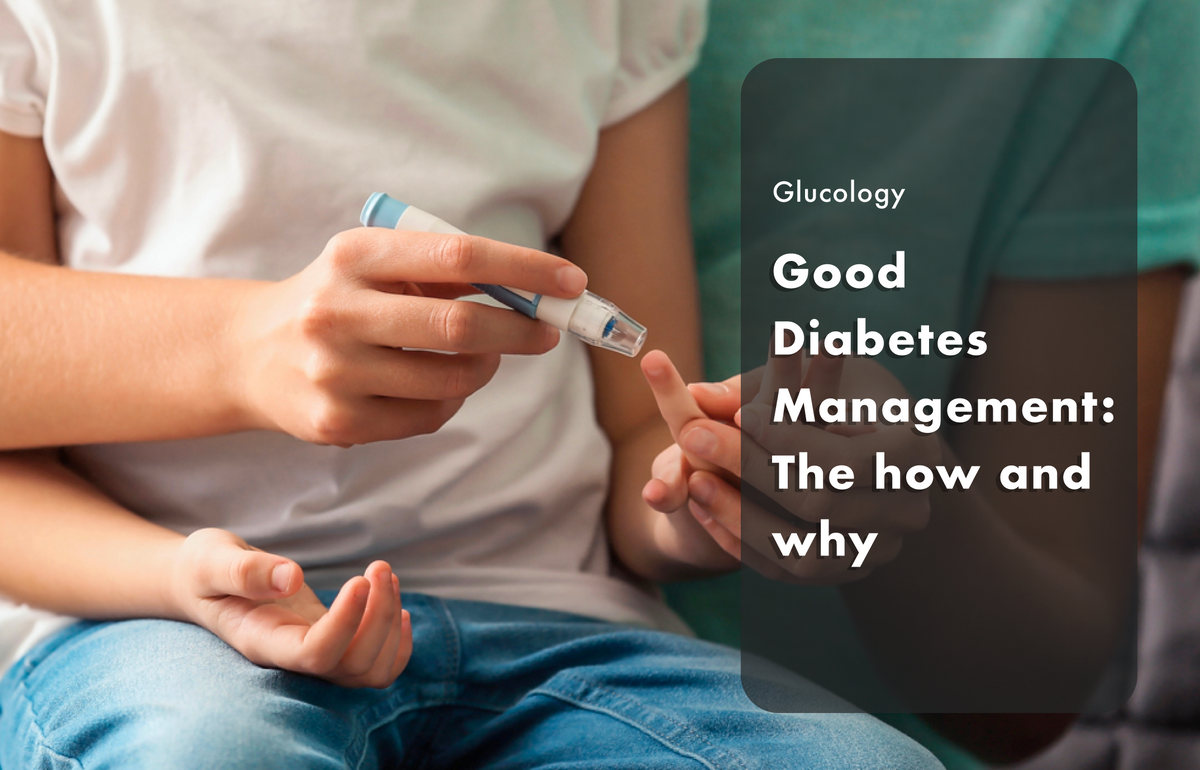 Good Diabetes Management: the How & Why of Monitoring – Glucology Store