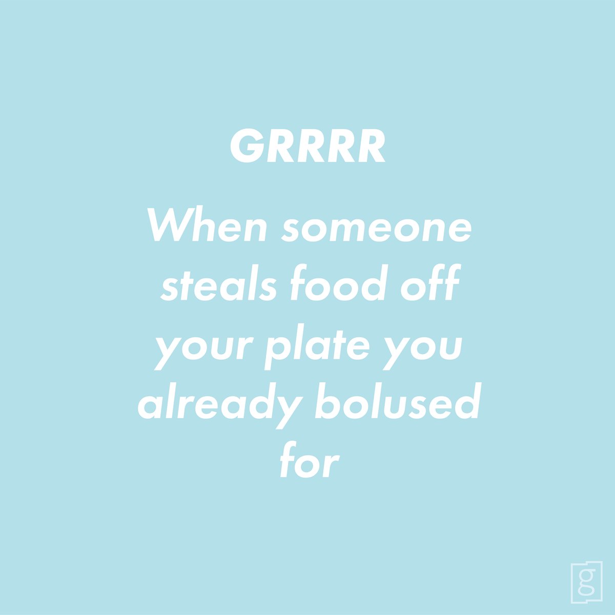 GRRR Annoying – Glucology Store